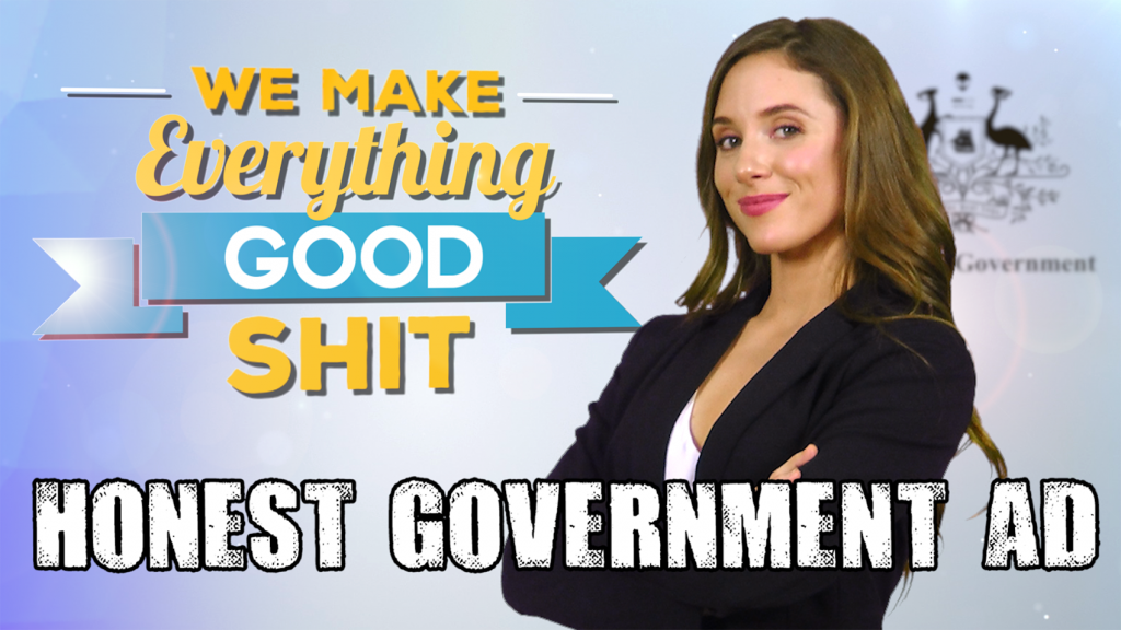 Honest Government Ads - The Juice Media